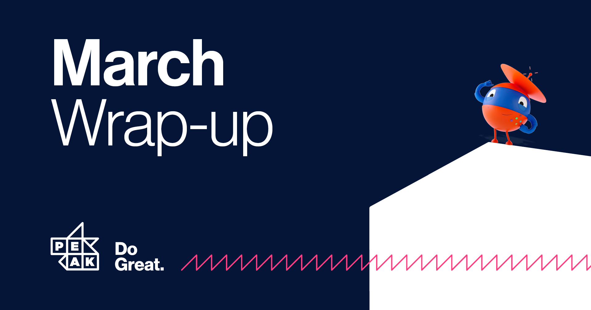 March wrap-up: A new chapter 📖 - Peak
